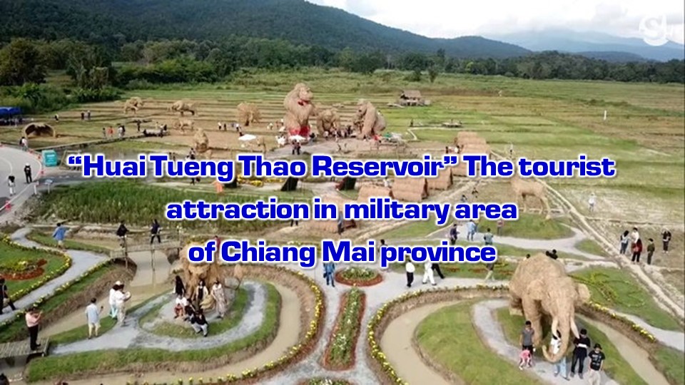 “Huai Tueng Thao Reservoir” The tourist attraction in military area of ...