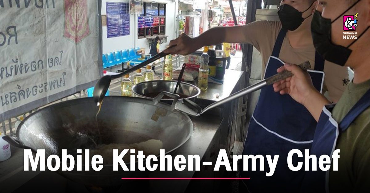 Mobile Kitchen and Army Chef - Chiang Mai News